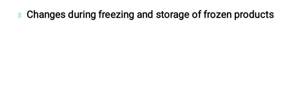 Changes during freezing and storage of | StudyX