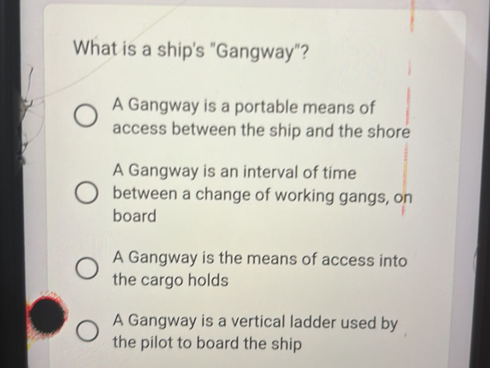 What is a ship's "Gangway"? A Gangway is a | StudyX