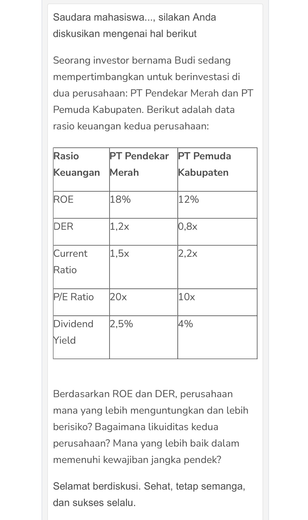 Berikut adalah data rasio keuangan kedua | StudyX