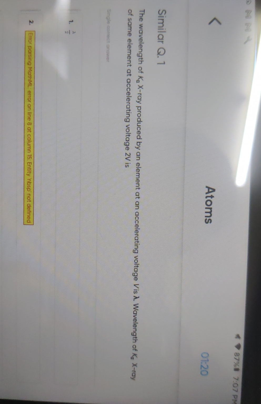 The wavelength of $K_{ }$ X-ray produced by | StudyX