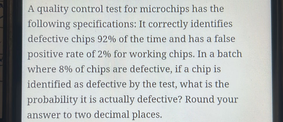 A quality control test for microchips has | StudyX