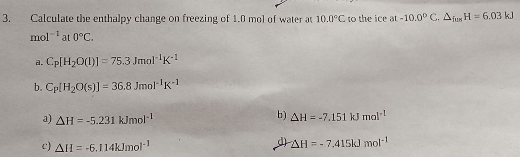 3. Calculate the enthalpy change on freezing | StudyX