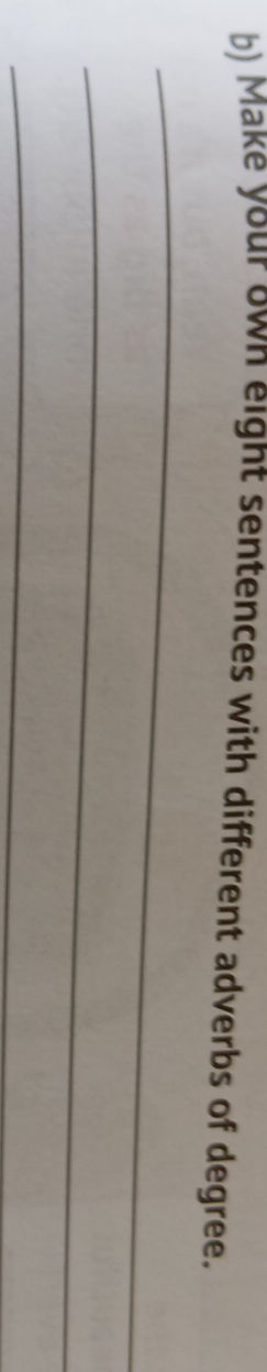 b) Make your own eight sentences with | StudyX