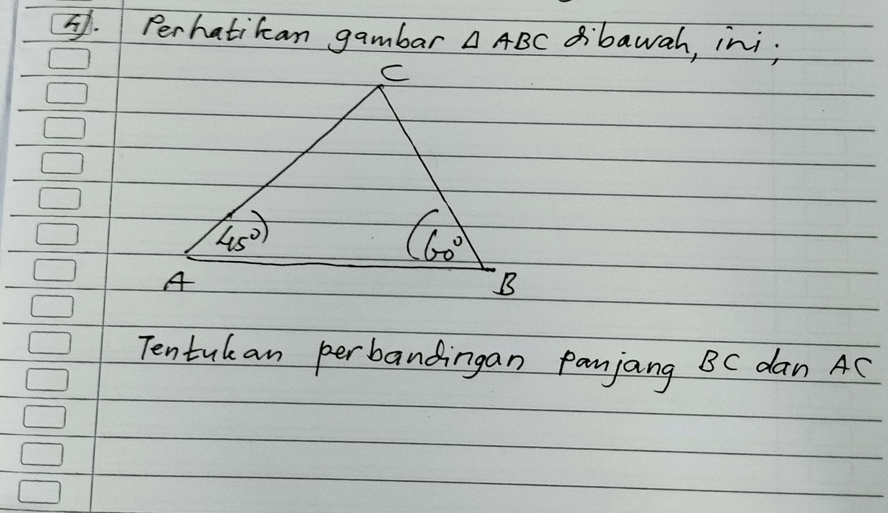 Perhatikan gambar $ ABC$ dibawah, ini. $ | StudyX