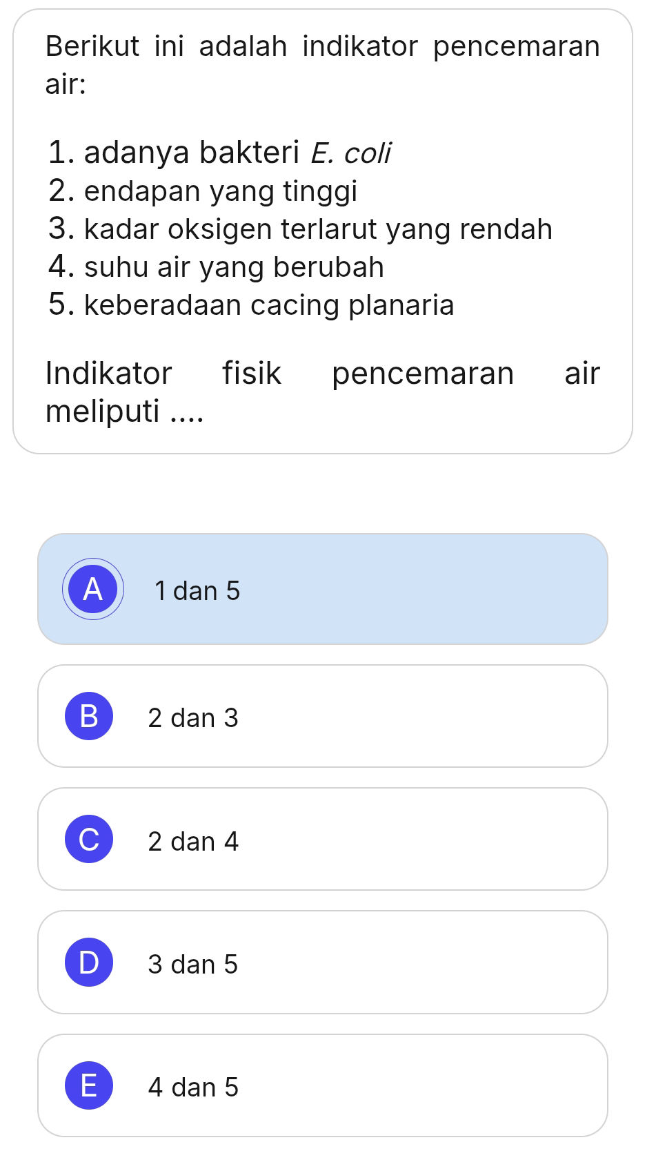 Berikut ini adalah indikator pencemaran air: | StudyX