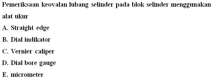 Pemeriksaan keovalan lubang selinder pada | StudyX