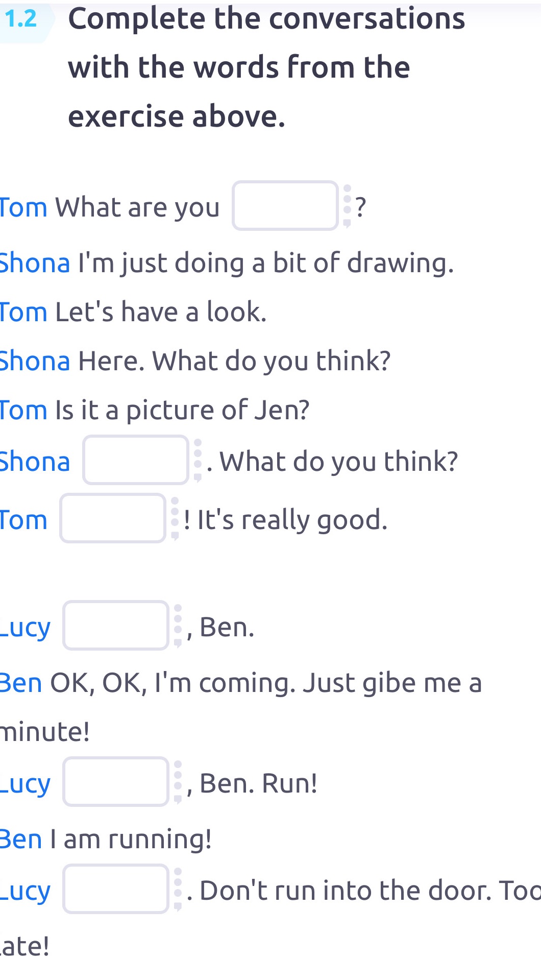 1.2 Complete the conversations with the | StudyX