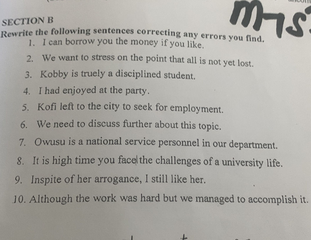 Rewrite the following sentences correcting | StudyX