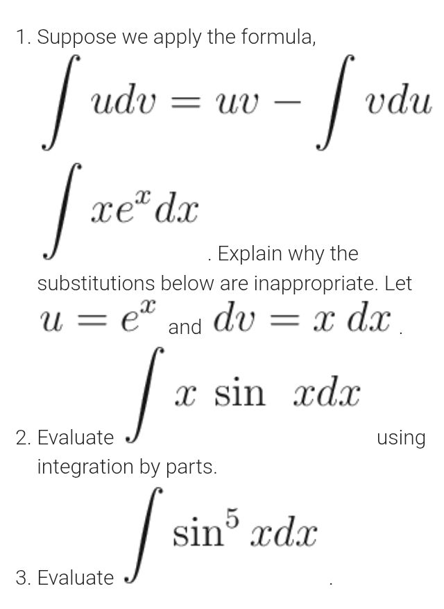 1. Suppose we apply the formula, $ u dv = | StudyX