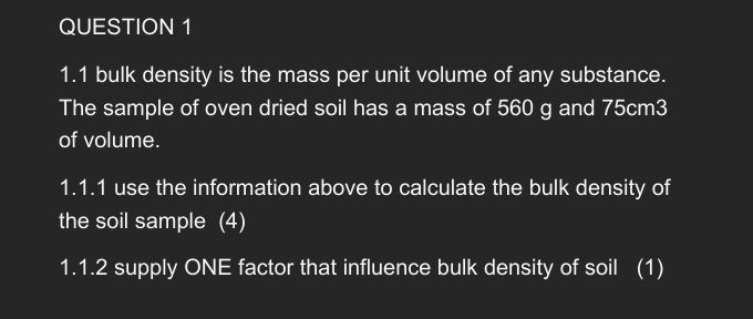 QUESTION 1 1.1 bulk density is the mass per | StudyX