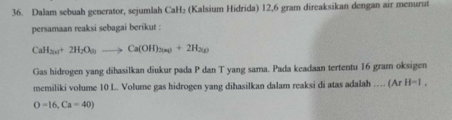 36. Dalam sebuah generator, sejumlah CaH 2 | StudyX