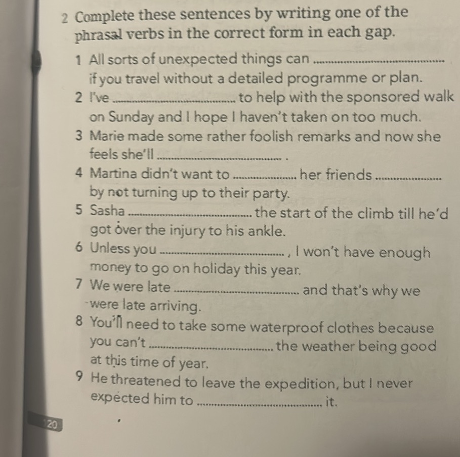 2 Complete these sentences by writing one of | StudyX