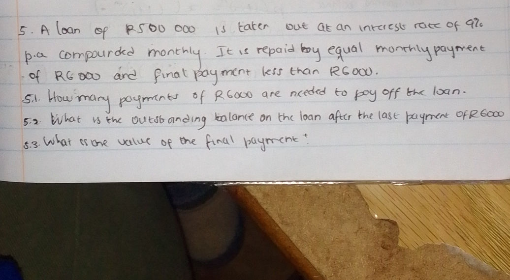 5. A loan of R500 000 is taken out at an | StudyX