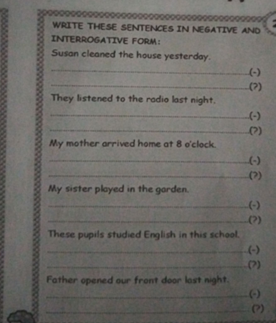 WRITE THESE SENTENCES IN NEGATIVE AND | StudyX
