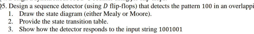 Q5. Design a sequence detector (using $D$ | StudyX