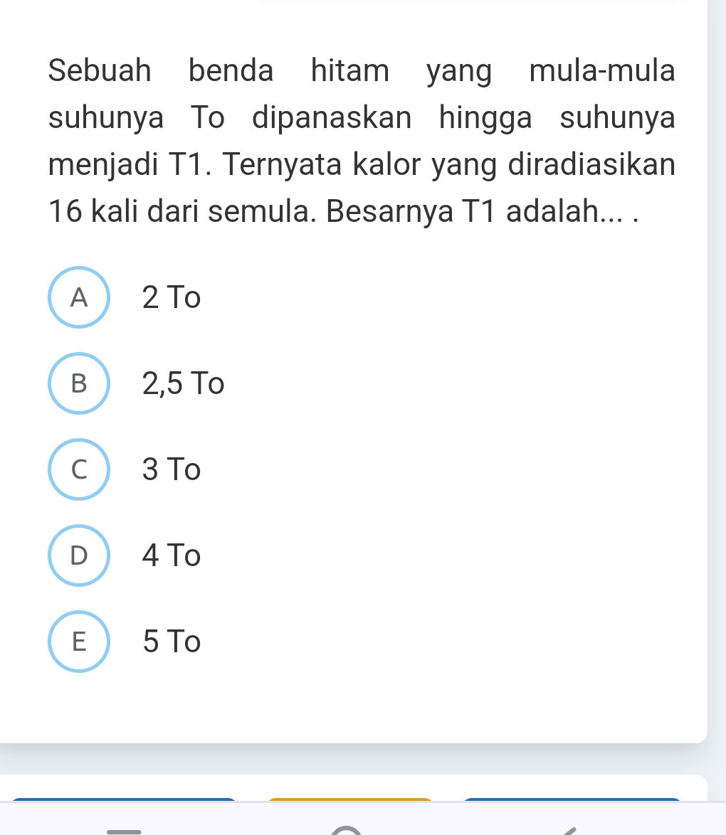 Sebuah benda hitam yang mula-mula suhunya To | StudyX