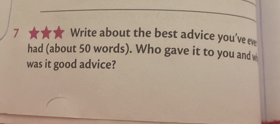 Write about the best advice you've ever had | StudyX