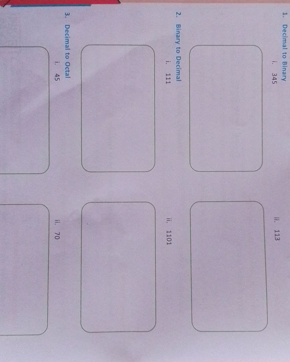 1. Decimal to Binary i. 345 ii. 113 2. | StudyX