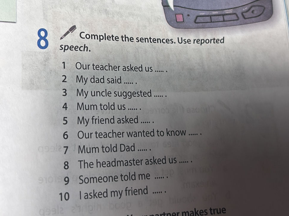 Complete the sentences. Use reported speech. | StudyX