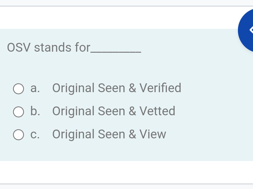 OSV stands for a. Original Seen Verified | StudyX