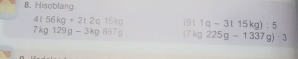 8. Hisoblang. 4t 56kg + 2l 2q 15kg 7kg 129g | StudyX