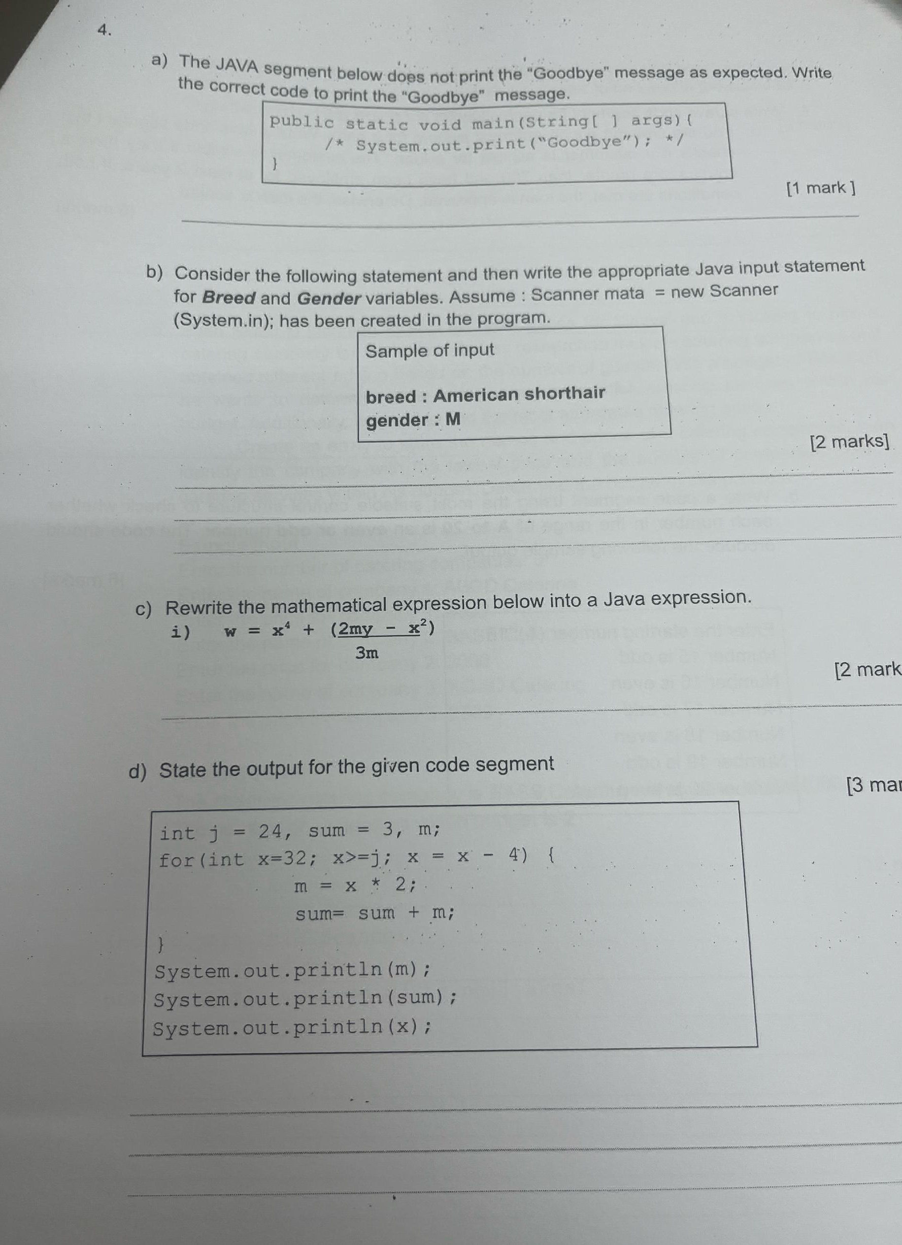 a) The JAVA segment below does not print the | StudyX