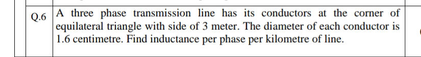 A three phase transmission line has its | StudyX
