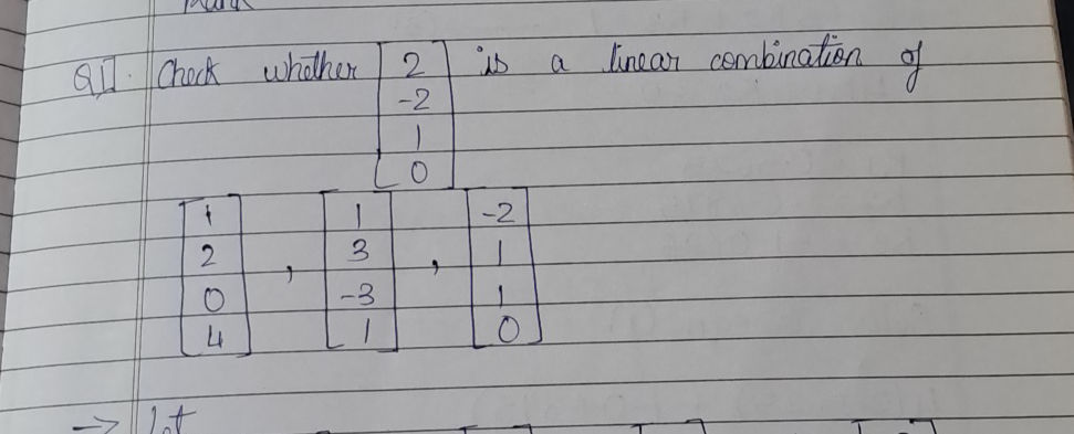 Check whether 2 -2 1 0 \ is a linear | StudyX