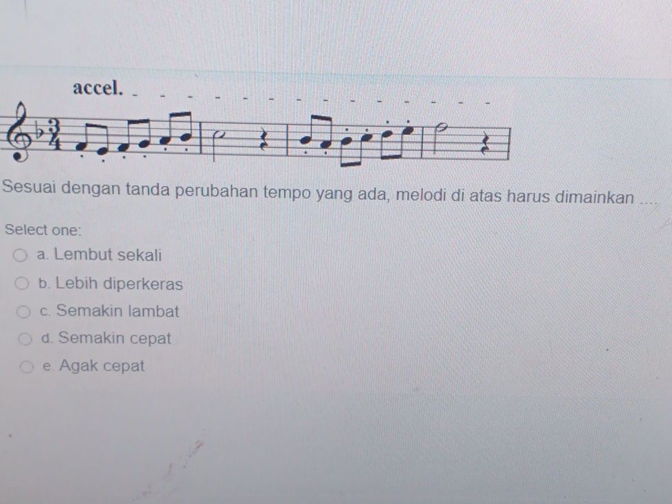 accel. Sesuai dengan tanda perubahan tempo | StudyX