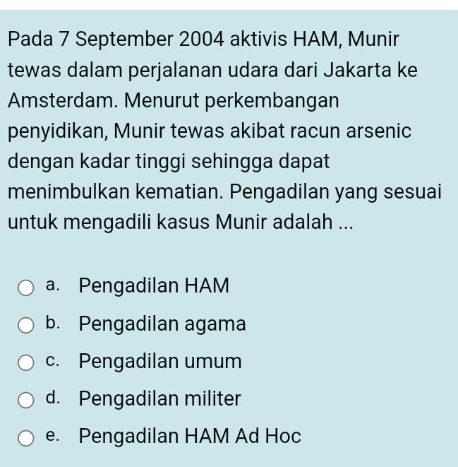 Pada 7 September 2004 aktivis HAM, Munir | StudyX