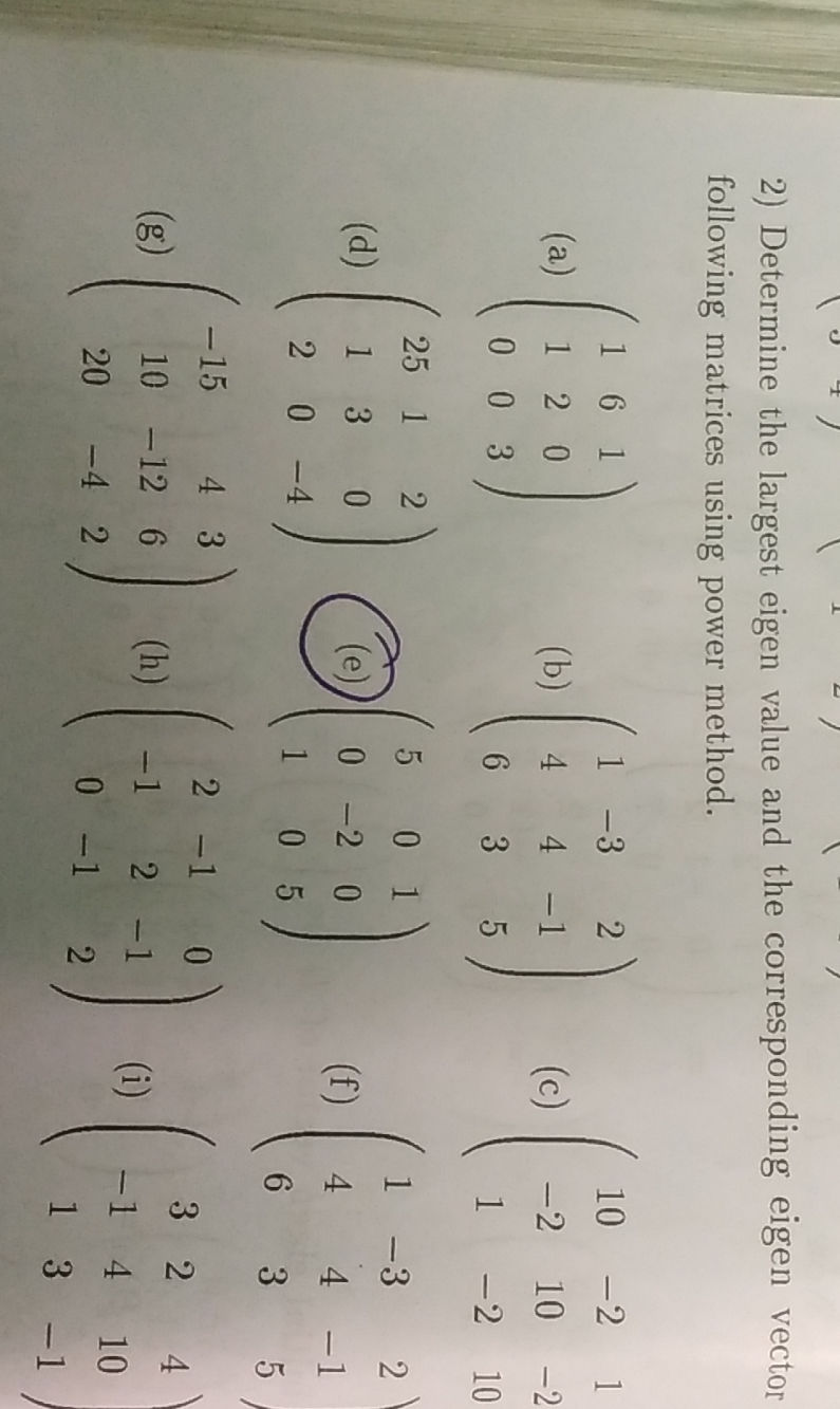2) Determine the largest eigen value and the | StudyX