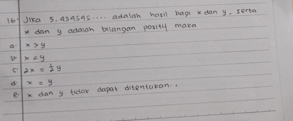 16. Jika 5.454545... adalah hasil bagi x dan | StudyX