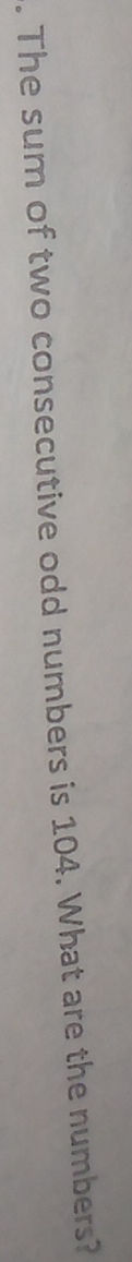 The sum of two consecutive odd numbers is | StudyX
