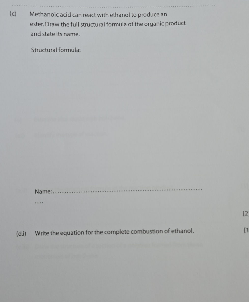 (c) Methanoic acid can react with ethanol to | StudyX