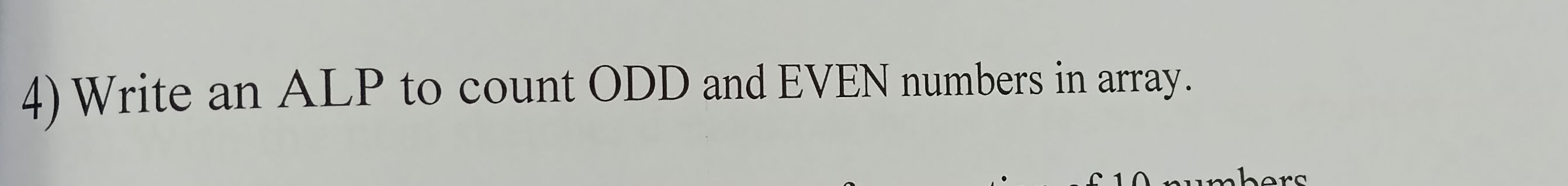 4) Write an ALP to count ODD and EVEN | StudyX