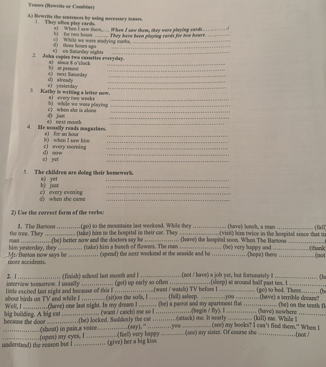 Tenses (Rewrite or Combine) A) Rewrite the | StudyX