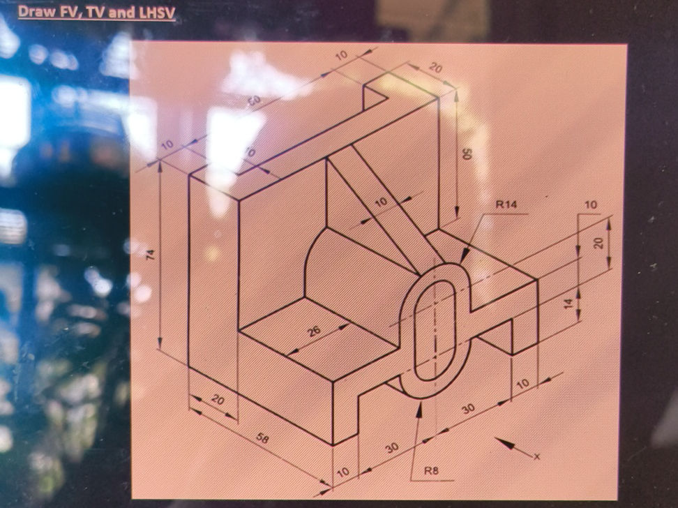 Draw FV, TV and LHSV This is a 3D drawing | StudyX
