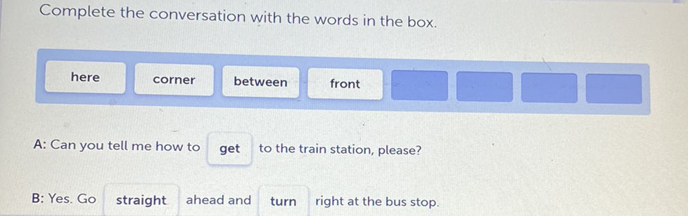 Complete the conversation with the words in | StudyX