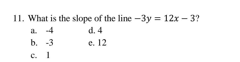 11. What is the slope of the line $-3y = 12x | StudyX