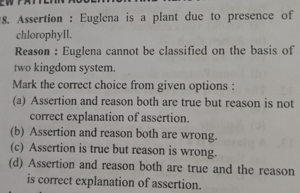 18. Assertion : Euglena is a plant due to | StudyX