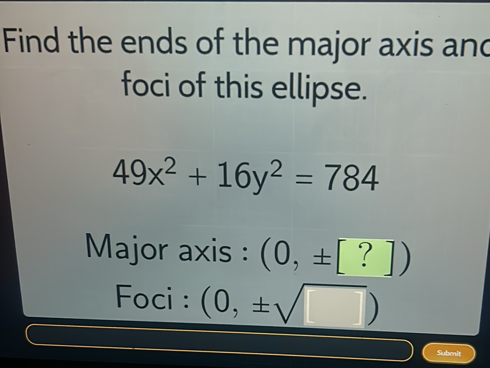 Find the ends of the major axis and foci of | StudyX