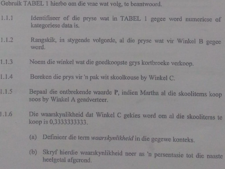 Gebruik TABEL 1 hierbo om die vrae wat volg, | StudyX