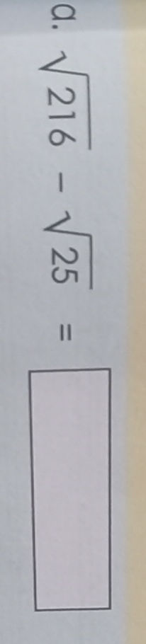 Simplifying Square Roots: √216 - √25 | StudyX