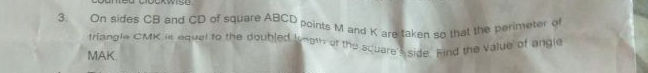 On sides CB and CD of square ABCD points M
