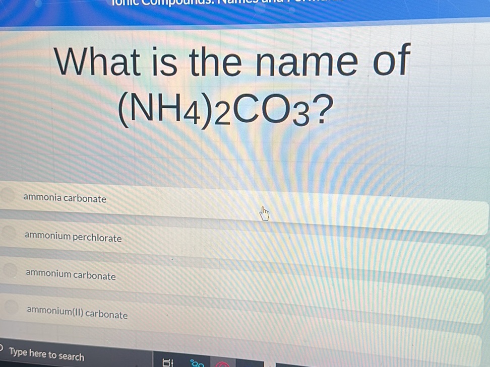 What is the name of (NH4)2CO3? ammonia | StudyX