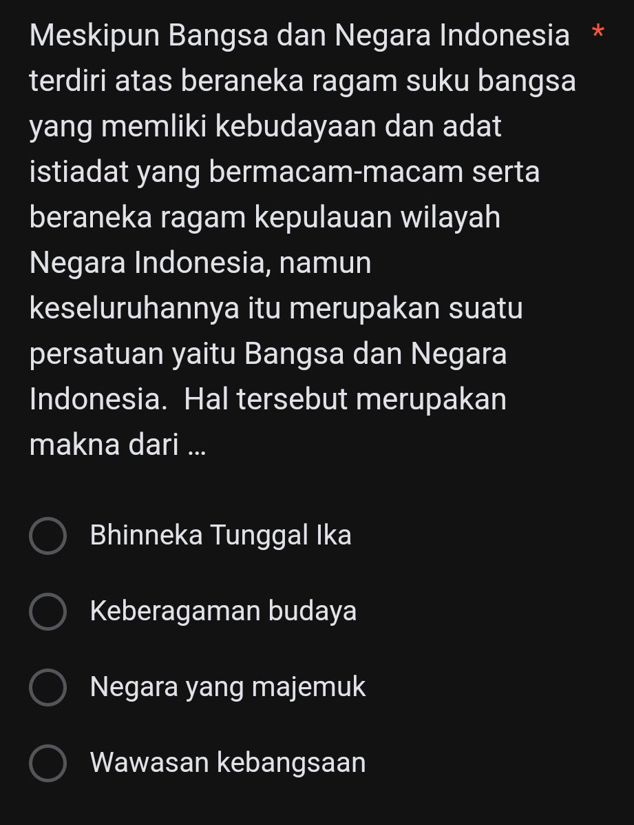 Meskipun Bangsa dan Negara Indonesia terdiri | StudyX
