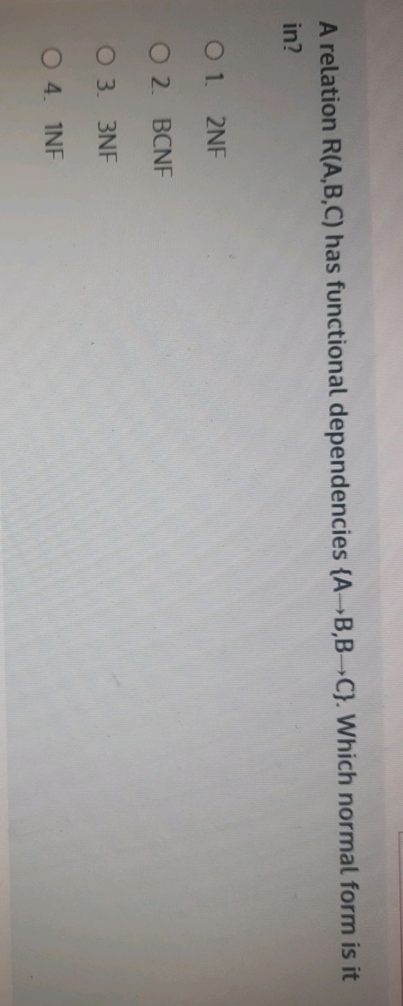 A relation R(A,B,C) has functional | StudyX