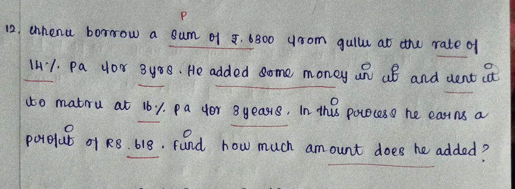 Chhenu borrowed a sum of ₹6800 from Gullu at | StudyX