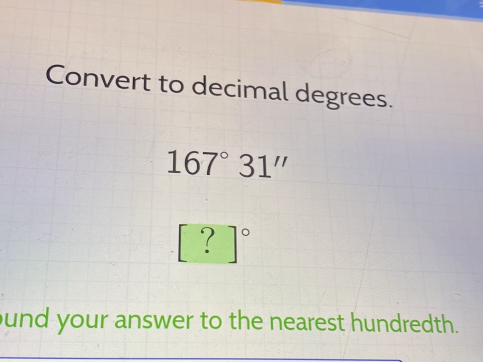 Convert 167 degrees 31 seconds to decimal