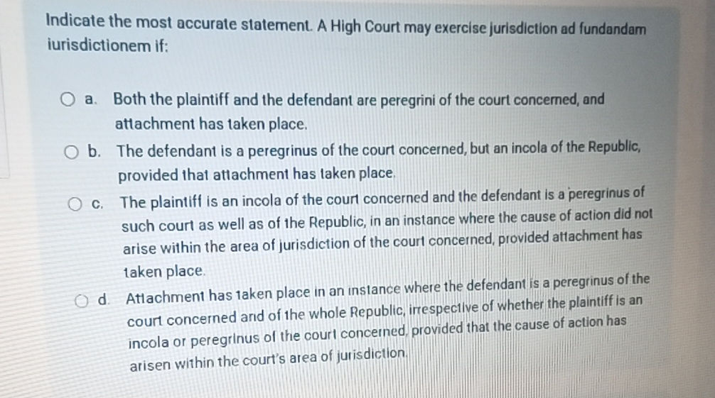 Indicate the most accurate statement. A High | StudyX